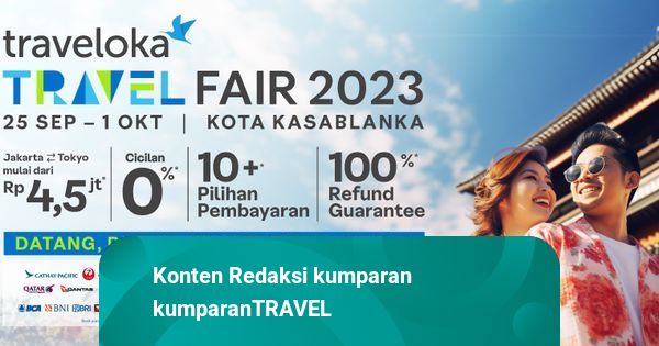 Traveloka Travel Fair 2023 Hadirkan Banyak Promo, Ini Dia Daftarnya! | kumparan.com